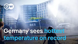Germany records hottest day ever as Europe heat wave worsens | DW News
